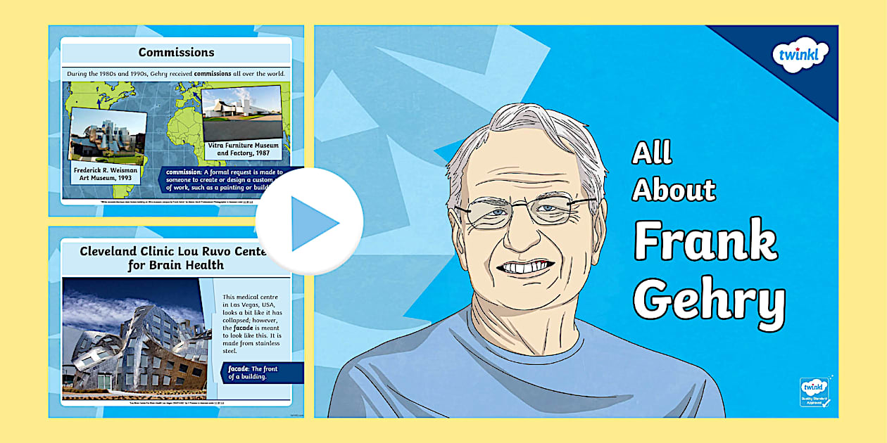 KS2 All About Frank Gehry PowerPoint (creat de profesori)