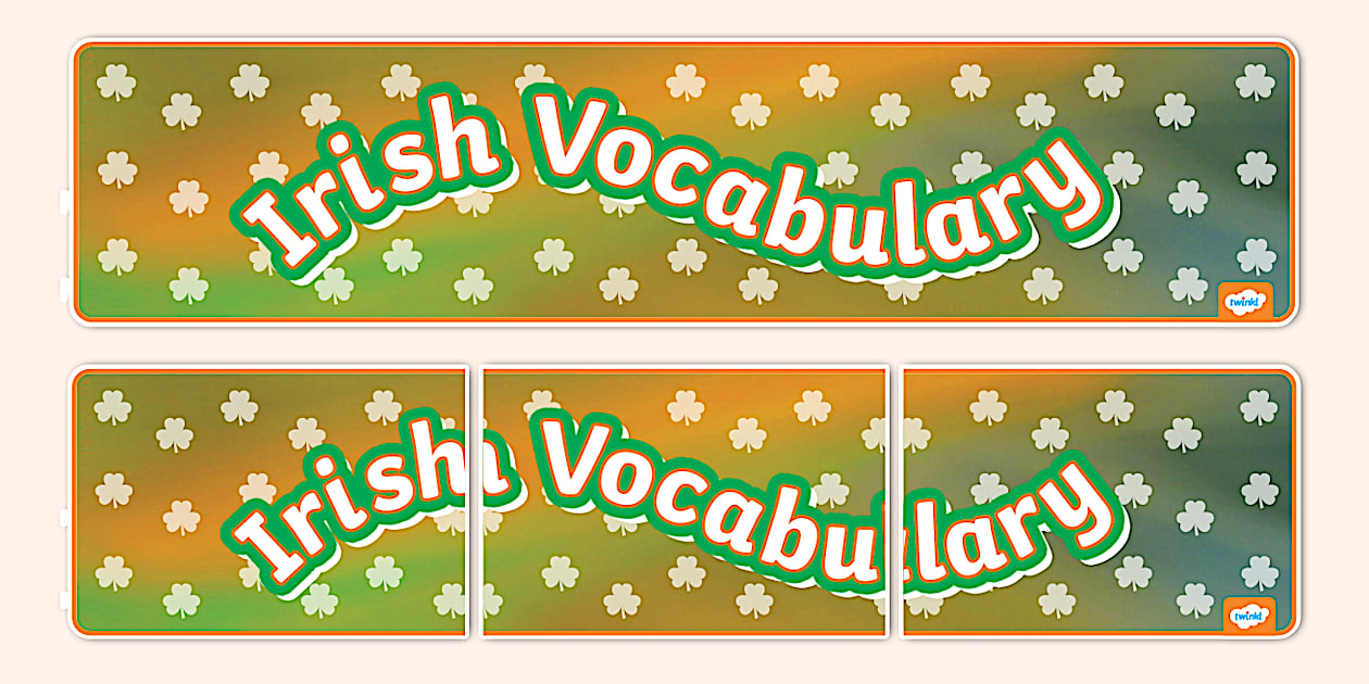 Irish Vocabulary Display Banner (professor feito) - Twinkl