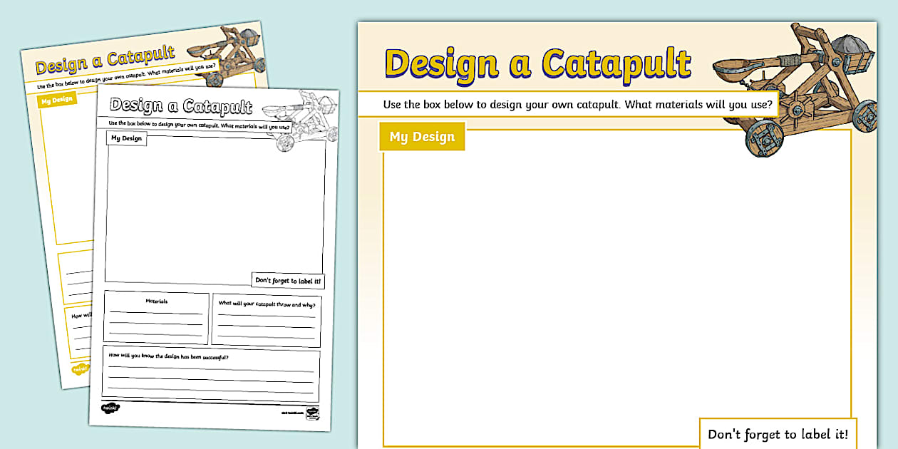 Design a Catapult Worksheet (teacher made) - Twinkl