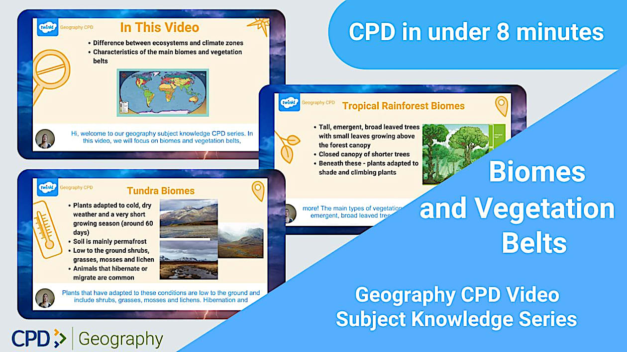 Physical Geography CPD - Biomes and Vegetation Belts