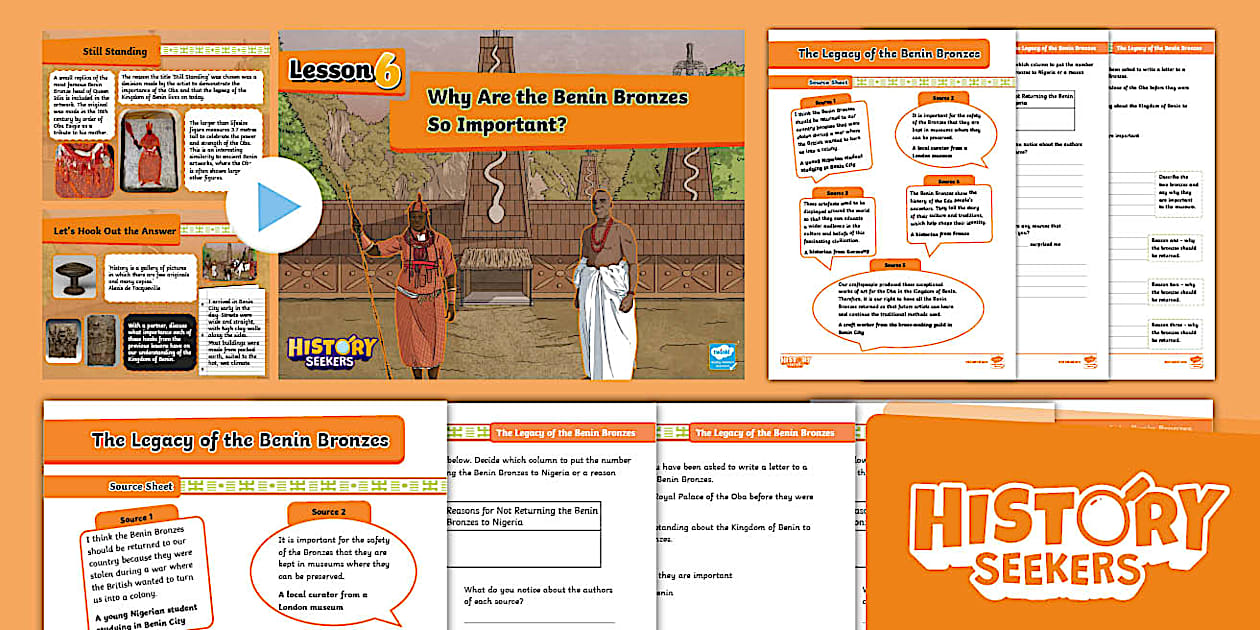 History Seekers: UKS2: The Kingdom of Benin Lesson 6 Benin Bronzes: Art,