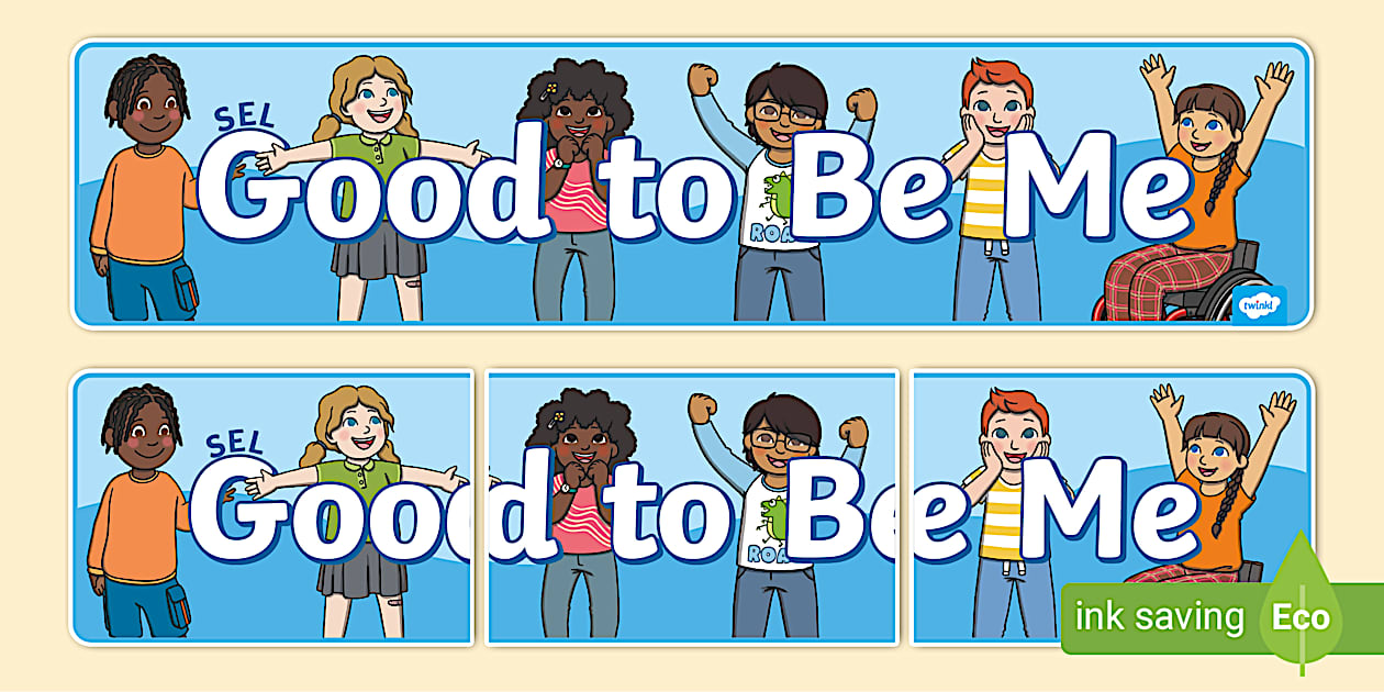 Good To Be Me Display Banner SEL (teacher made) - Twinkl