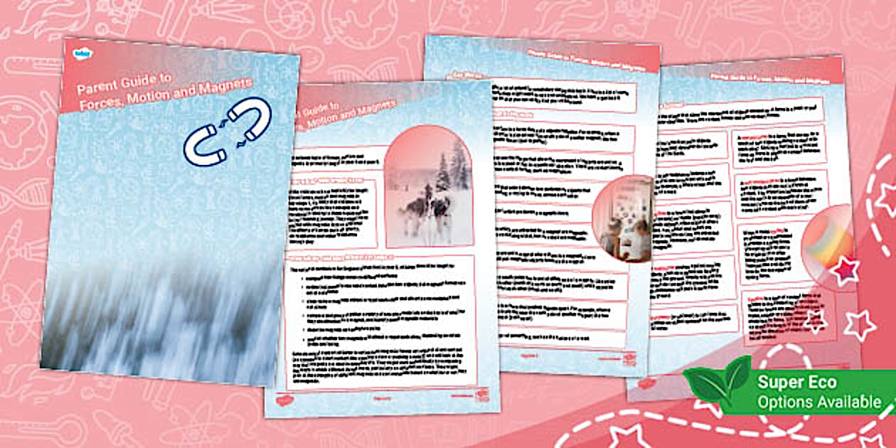 Forces, Motion and Magnets Guide for Parents (Ages 7 - 11)