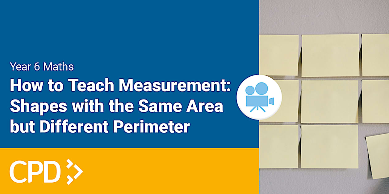 How to Teach Measurement in Year 6: Shapes with the Same Area but Different