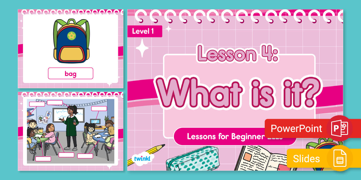 ELL Curriculum: Level 1, Lesson 4 PowerPoint & Google Slides