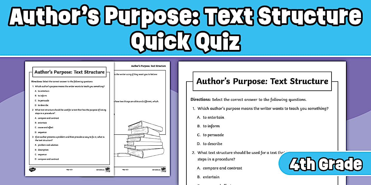 Fourth Grade Author's Purpose: Text Structure Quick Quiz