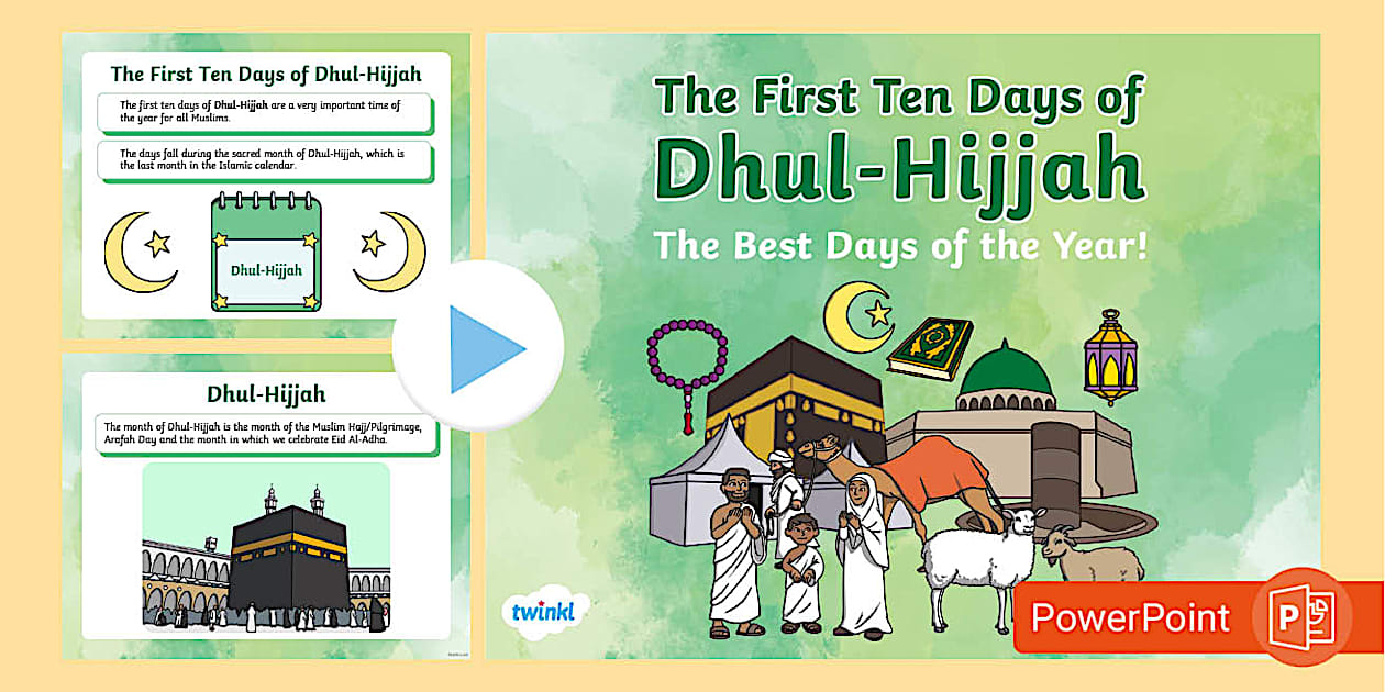The First 10 Days of Dhul-Hijjah Presentation - Twinkl