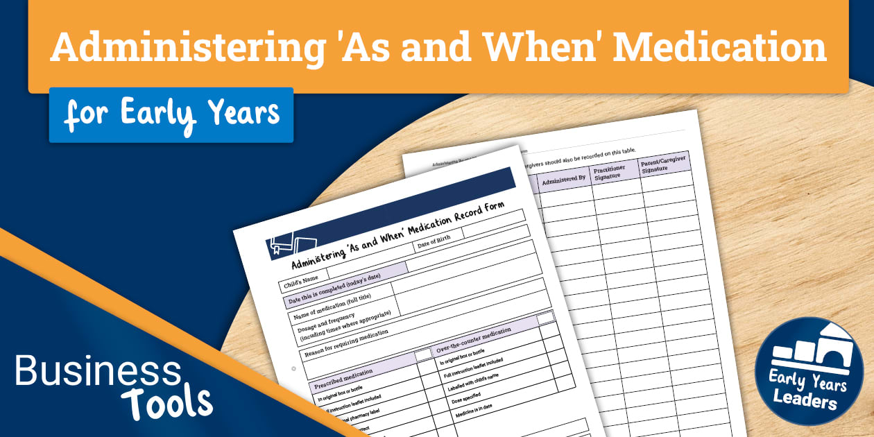 Administering 'As and When' Medication Record | Early Years