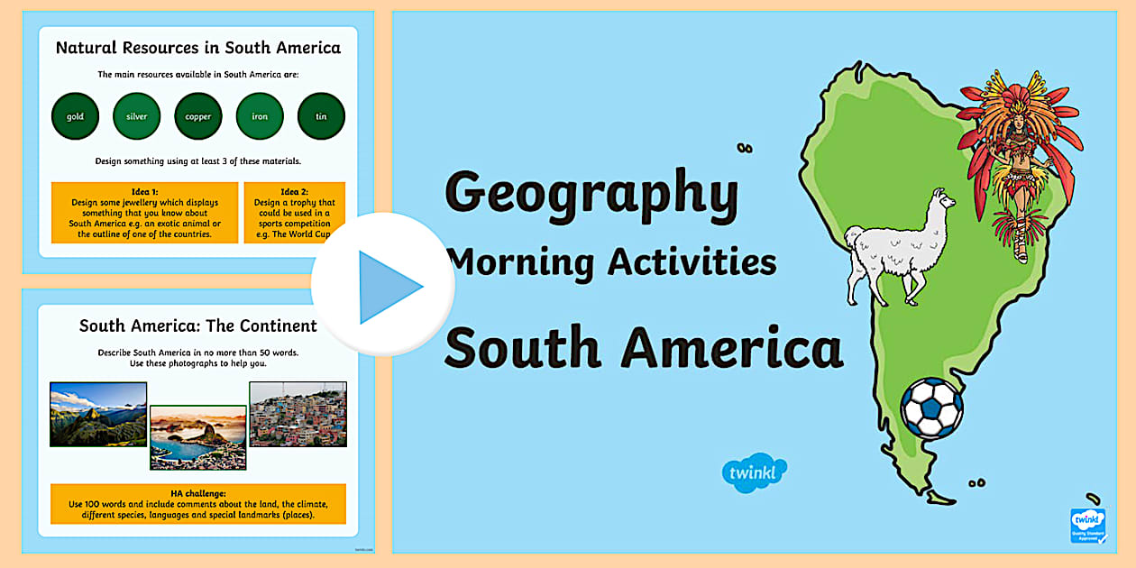 Year 5 6 South America Geography Morning Activities PowerPoint