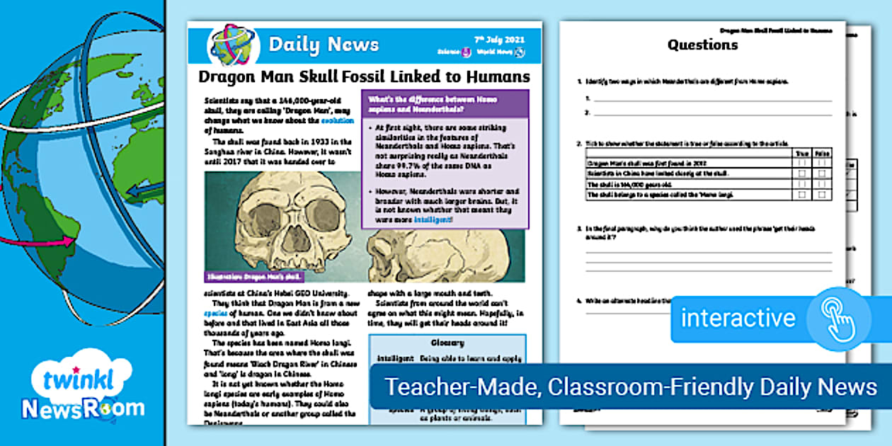 Daily NewsRoom Story - Dragon Man Skull Found Linked to Humans(ages 7-9)