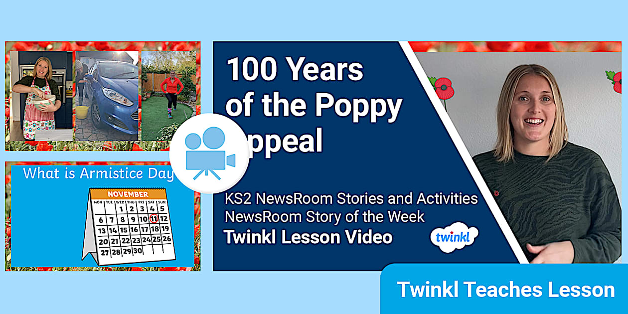 KS2 (Ages 7-11) NewsRoom: 100 Years of the Poppy Appeal