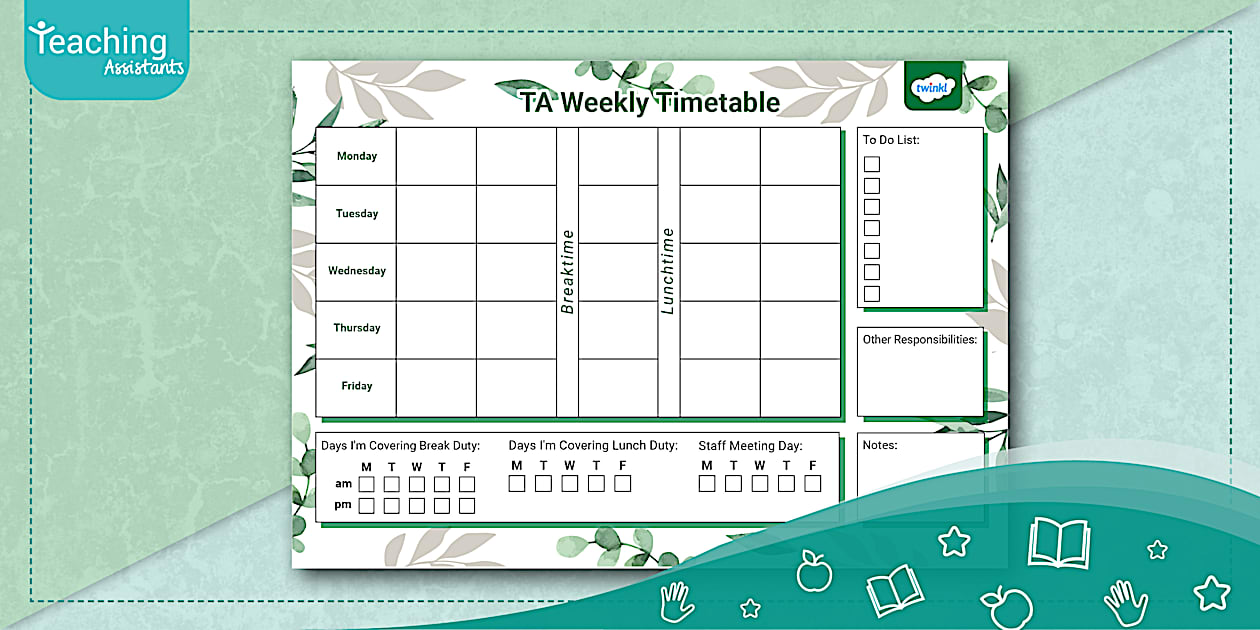 TA Weekly Timetable | Botancial Theme | Teaching Assistants
