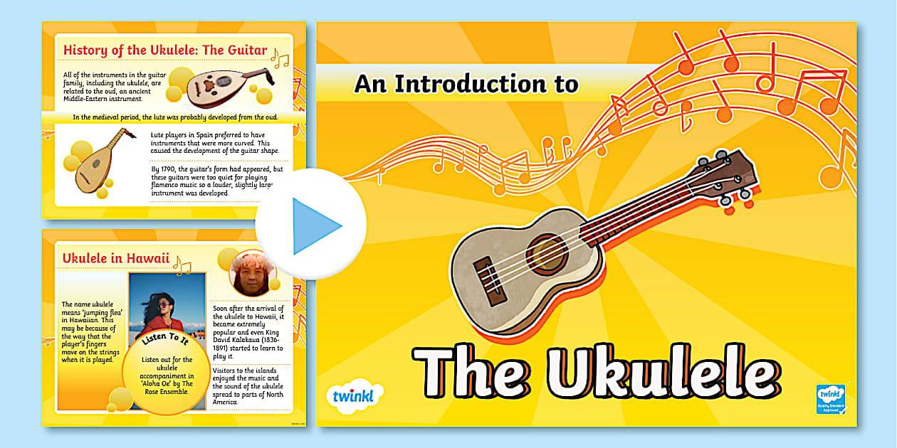 👉 KS2 Music: An Introduction To The Ukulele PPT - Twinkl