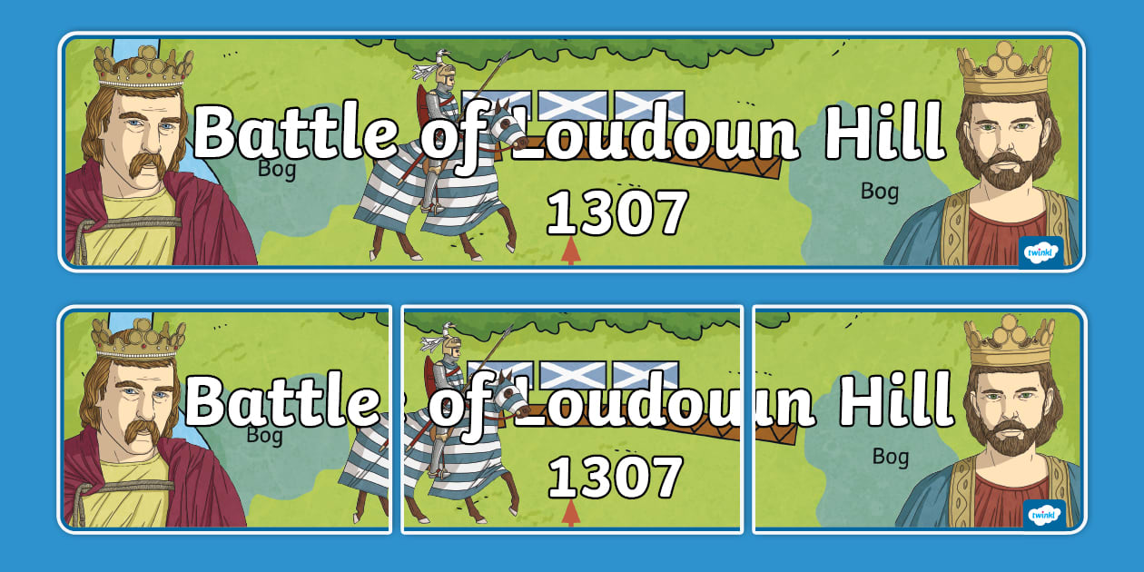 Battle of Loudoun Hill Display Banner (teacher made)