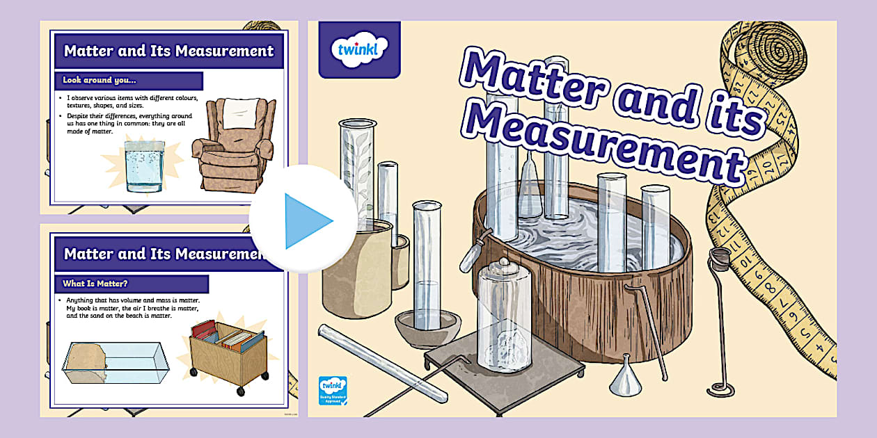 PowerPoint: Matter and its Measurement - Twinkl