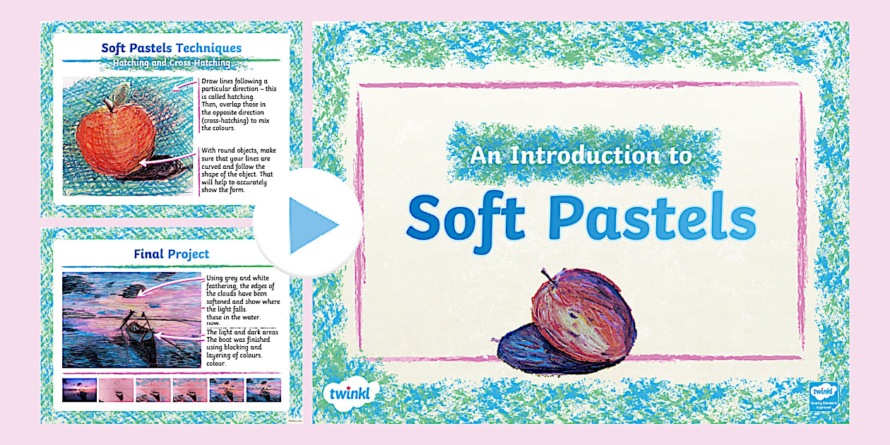 KS2 Art: An Introduction to Soft Pastels PowerPoint - Twinkl