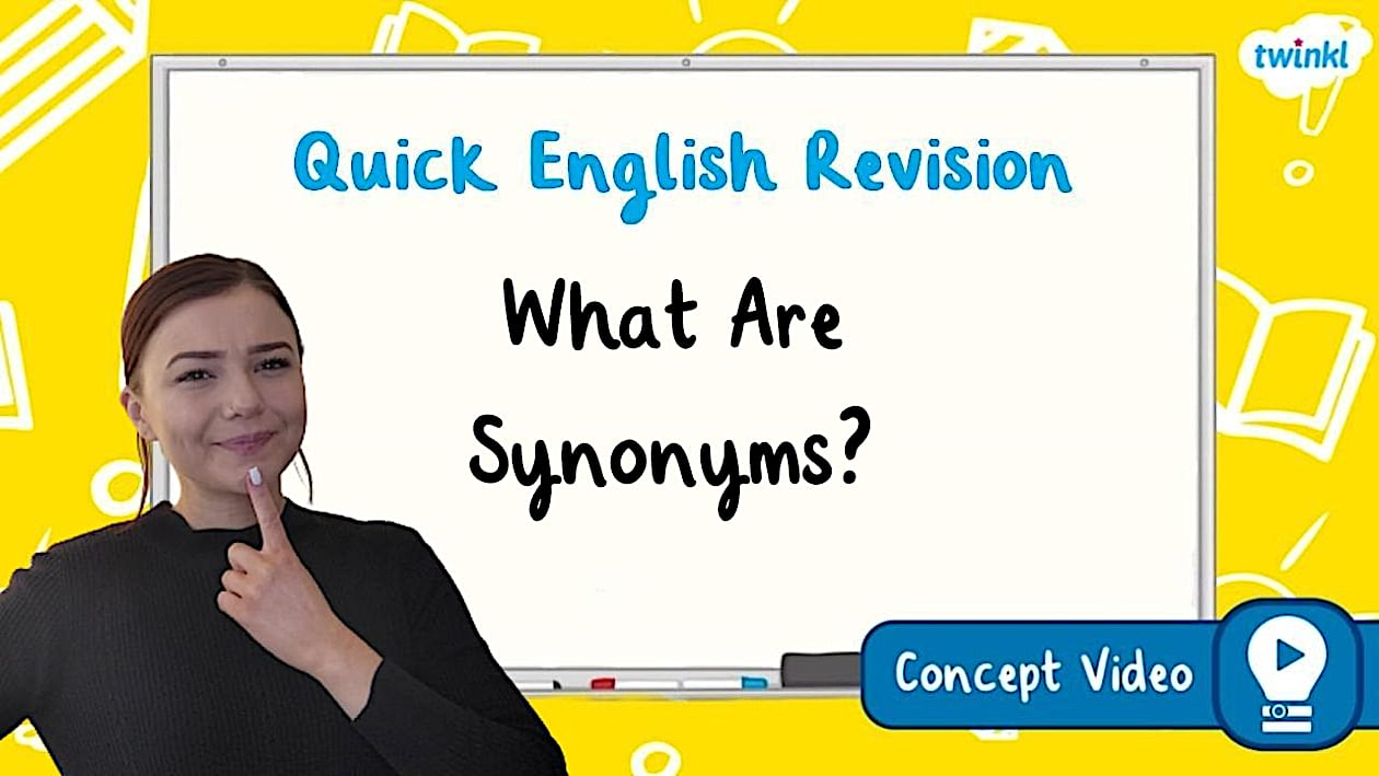 What Are Synonyms? | KS2 English Concept Video - Twinkl