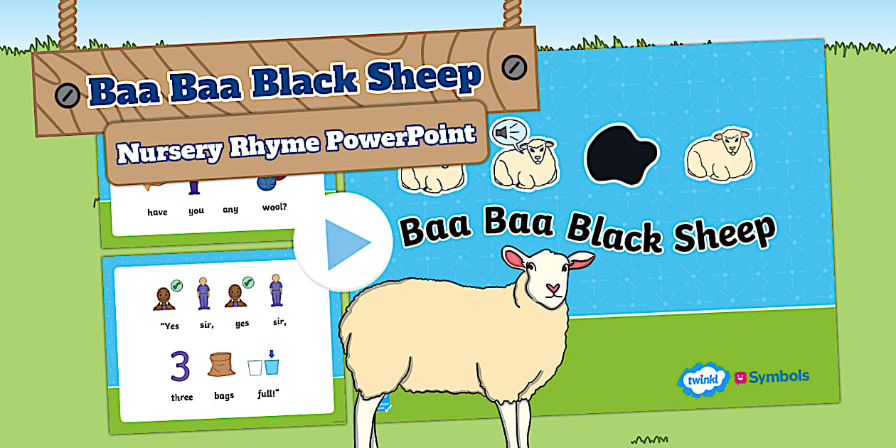 Twinkl Symbols: Baa Baa Black Sheep Nursery Rhyme PowerPoint