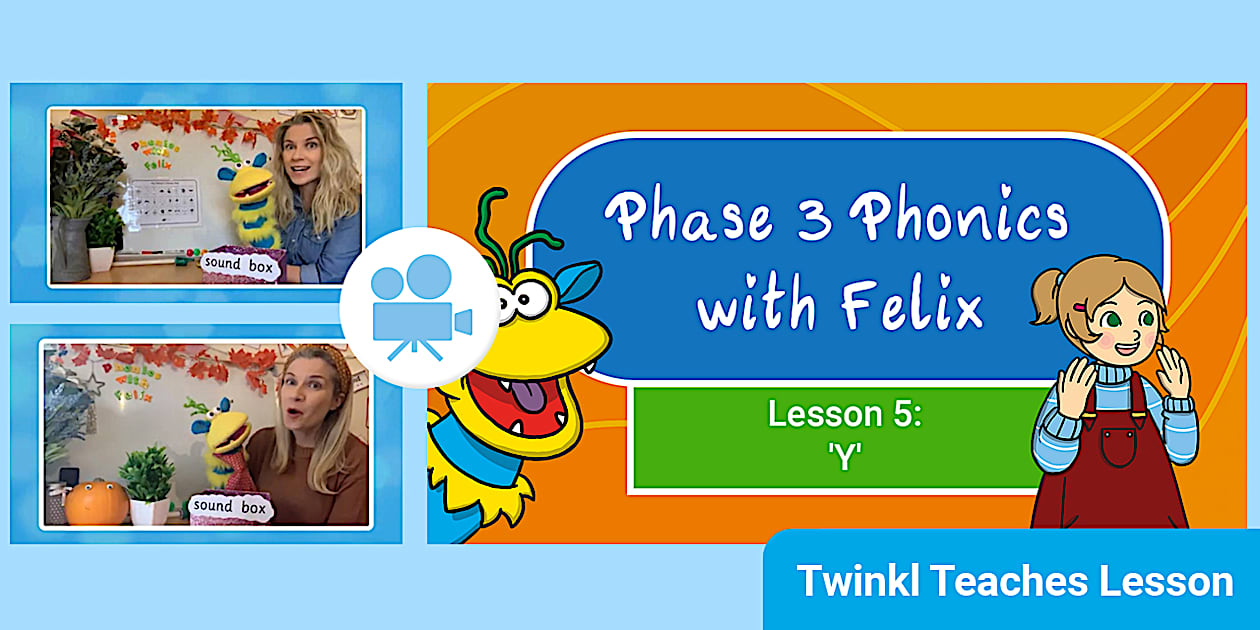 'Y' Sound Video Lesson | Phase 3 Phonics With Felix - Twinkl