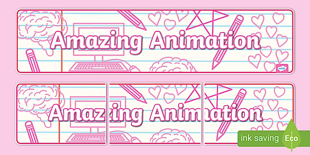 Amazing Animation Display Banner (Teacher-Made) - Twinkl