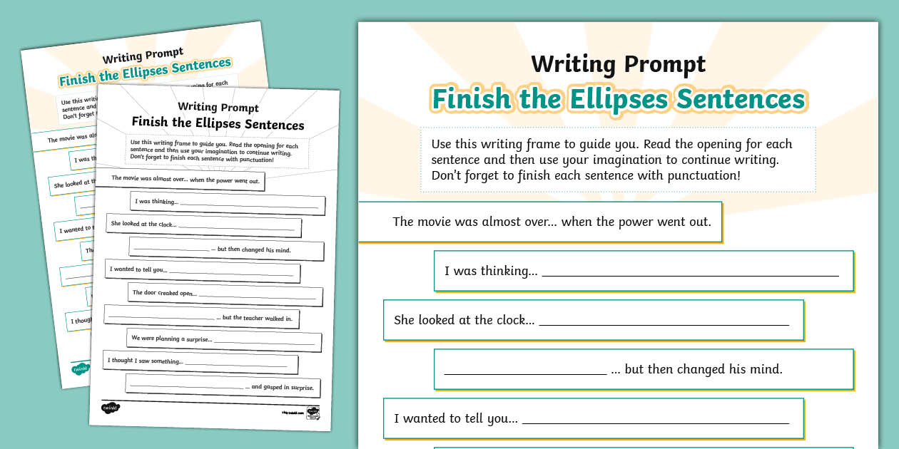 Ellipses Finish the Sentences Worksheet (teacher made)