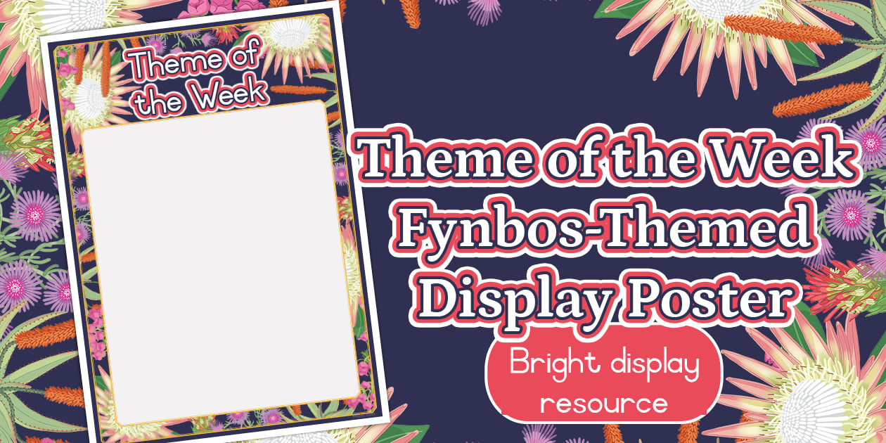 Foundation Phase - Theme of the Week - Fynbos-Themed Display Poster (CAPS