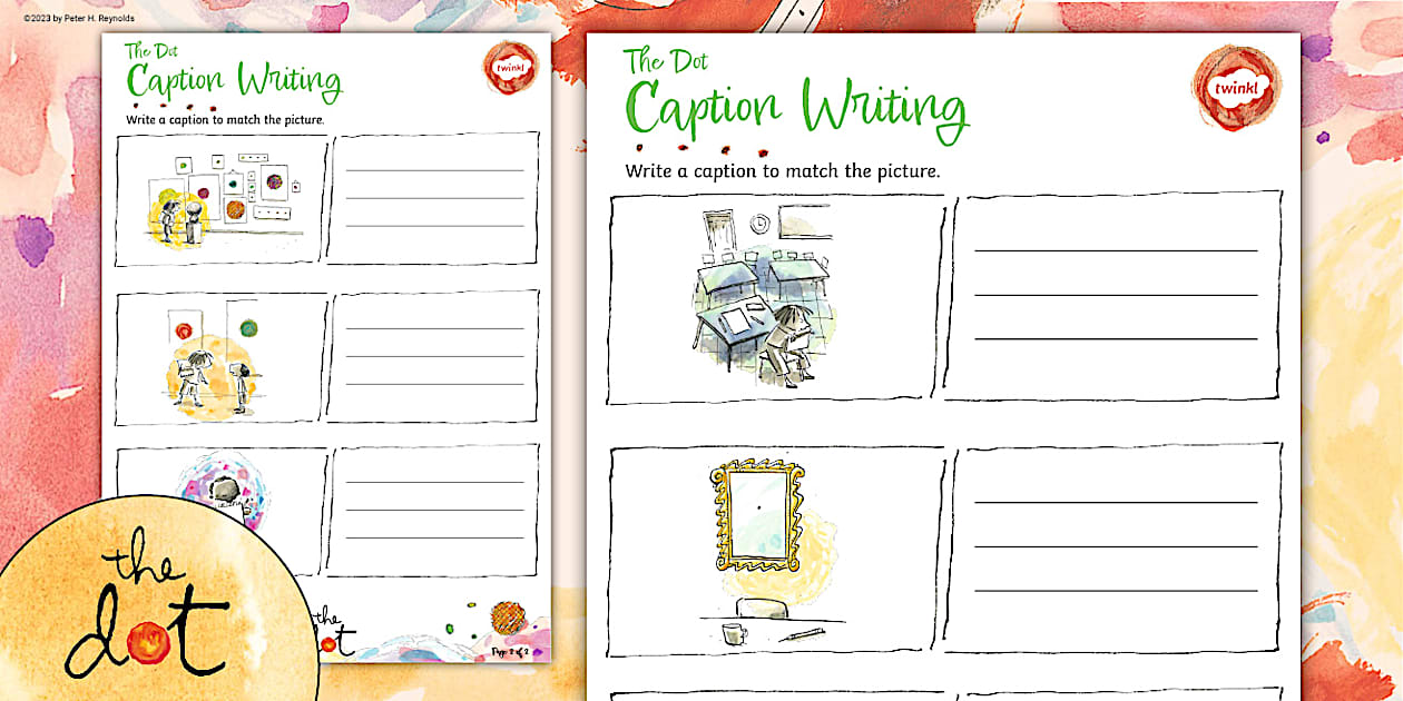 The Dot by Peter H. Reynolds PDF | Writing Activity | Twinkl