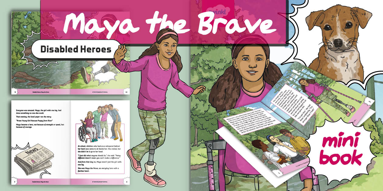 Maya the Brave - Disabled Heroes - Mini Book (teacher made)