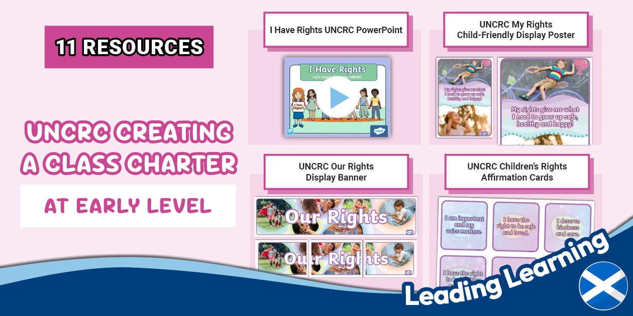 UNCRC Creating a Class Charter CfE Early Level Resource Pack