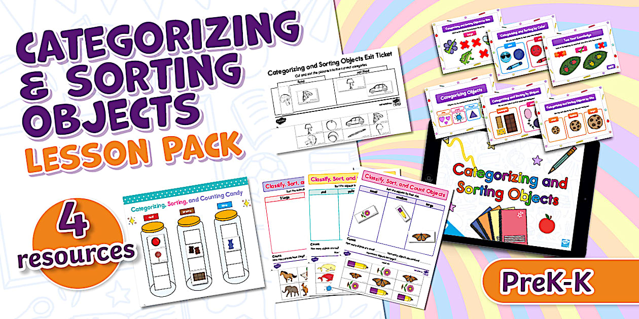 Categorizing and Sorting Objects Lesson Pack for PreK-K