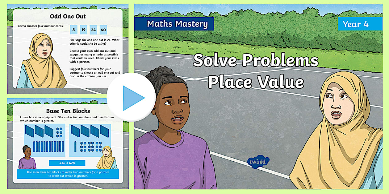 Year 4 Solve Problems Place Value Maths Mastery PowerPoint