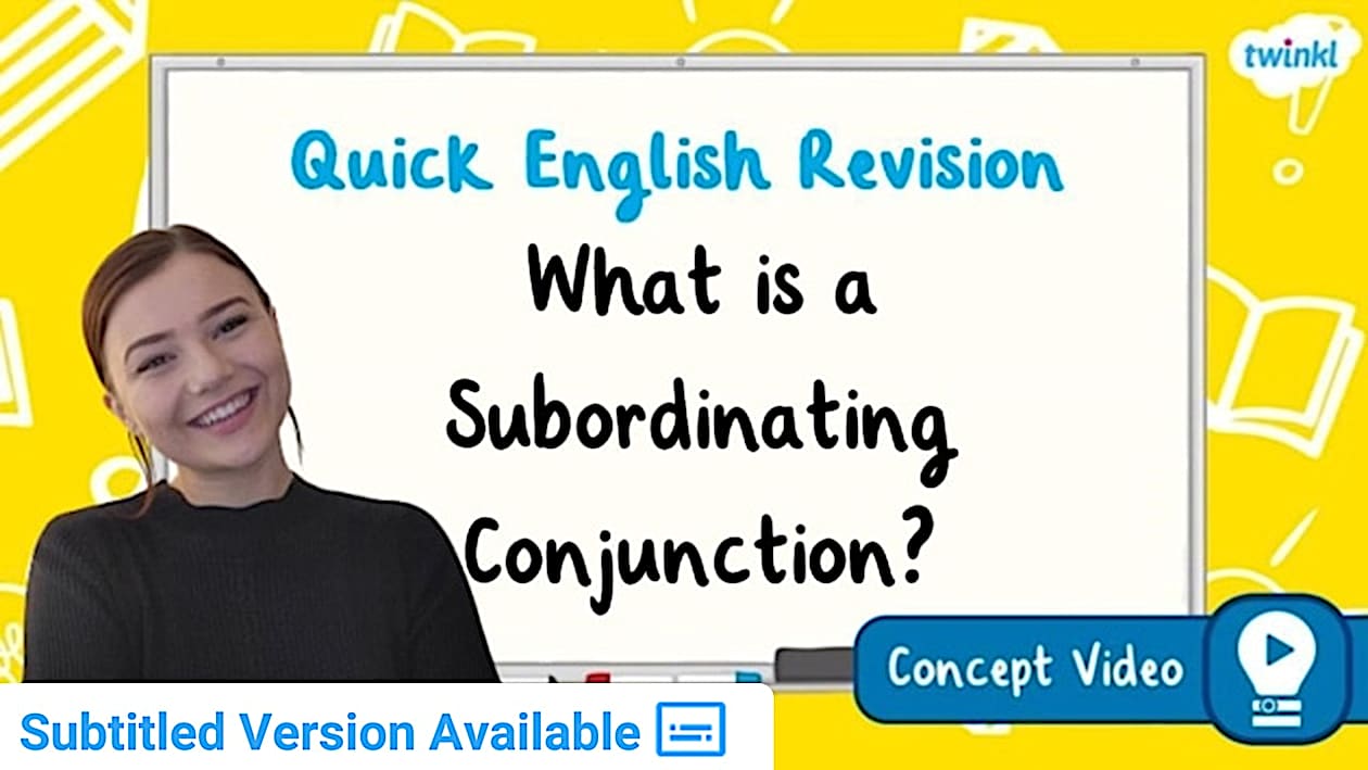 What Is A Subordinating Conjunction Ks2 English Concept Video