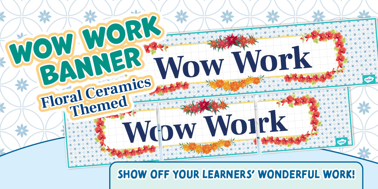 Wow Work Floral Ceramics Themed Display Banner