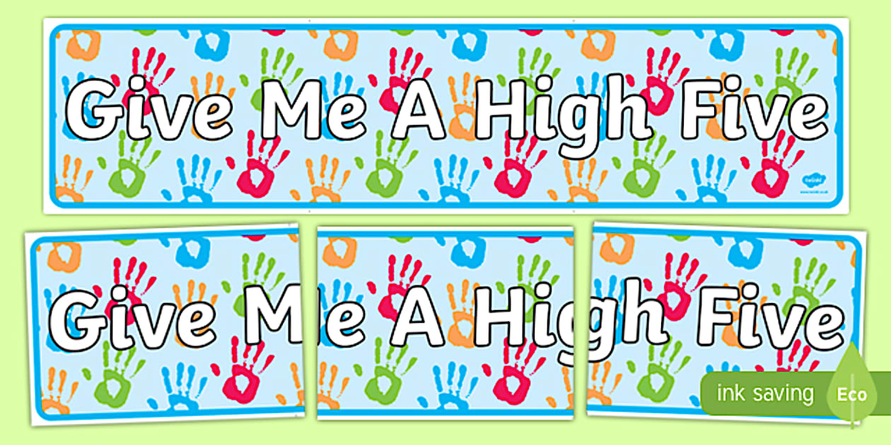 Give Me A High Five Display Banner (teacher made) - Twinkl