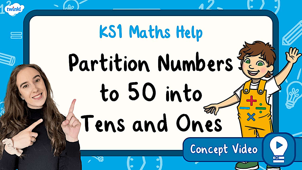 👉 Partition Numbers to 50 into Tens and Ones | KS1 Maths Concept Video