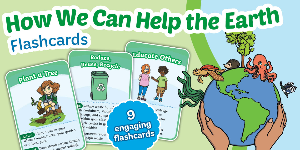 How We Can Help the Earth Flashcards