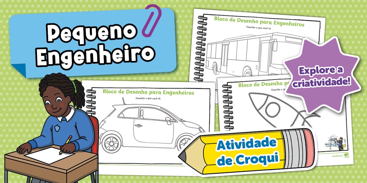 Pequeno Engenheiro: Atividade de Croqui