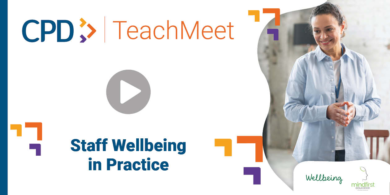 TeachMeet - Staff Wellbeing in Practice