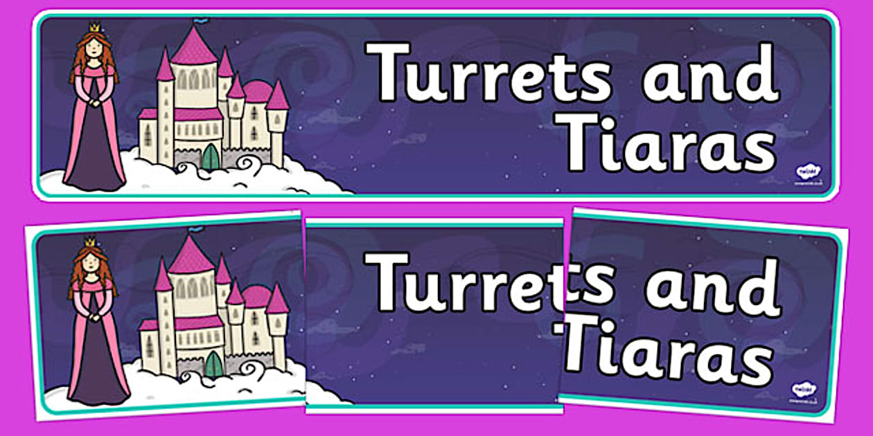 Turrets and Tiaras Display Banner (teacher made) - Twinkl