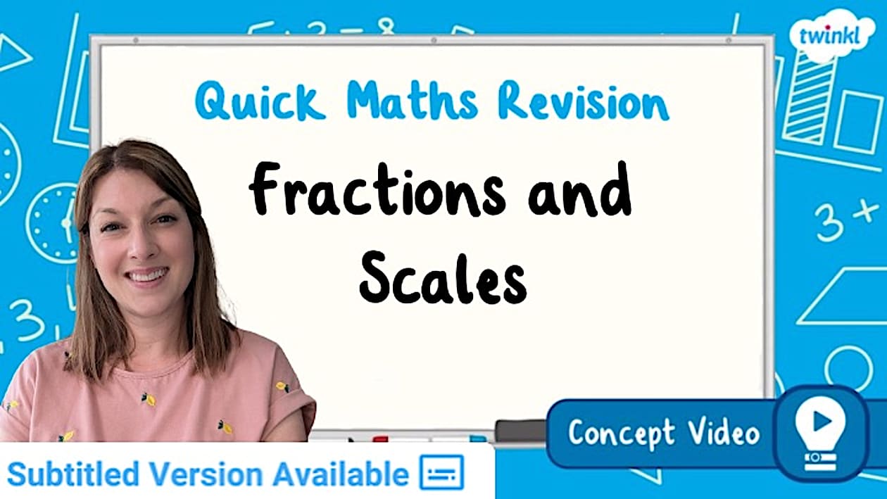 👉 Fractions and Scales | KS2 Maths Concept Video - Twinkl