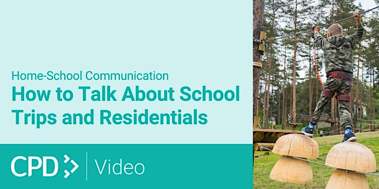 How to Talk About School Trips and Residentials: Home-School ...