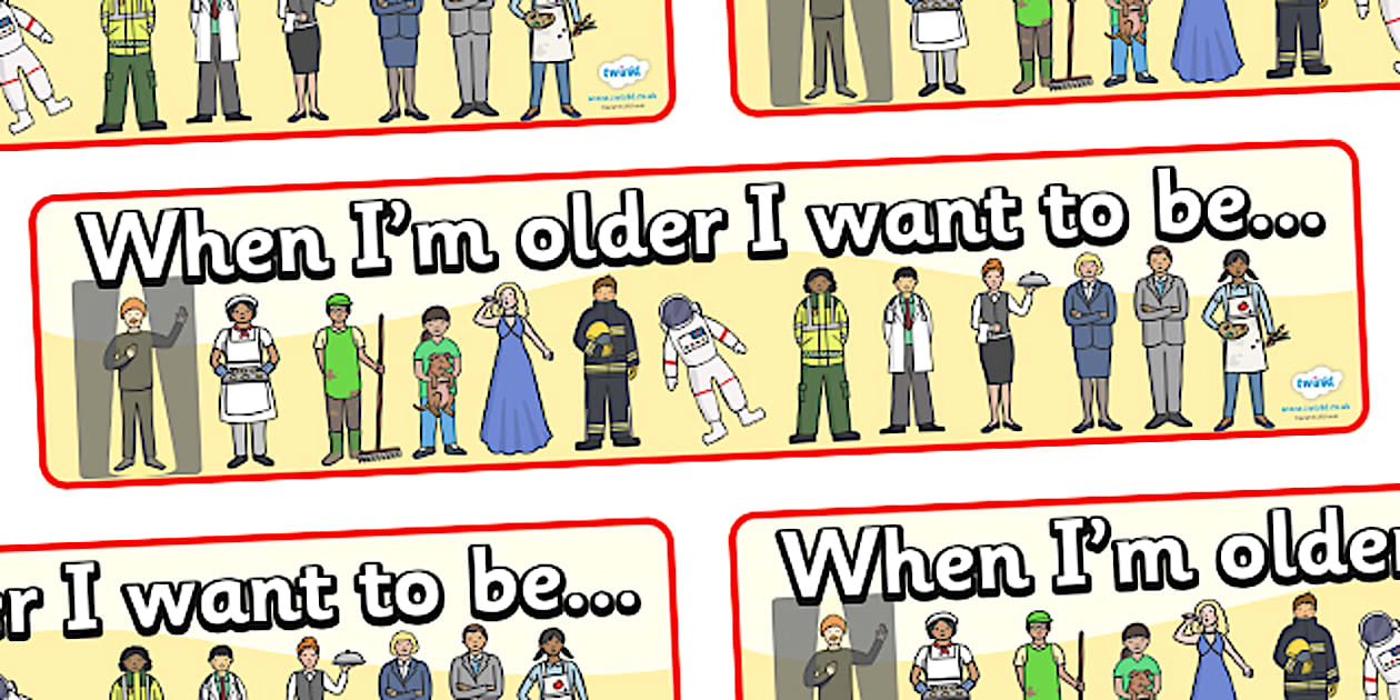 👉 When Im Older Display Poster (teacher made) - Twinkl