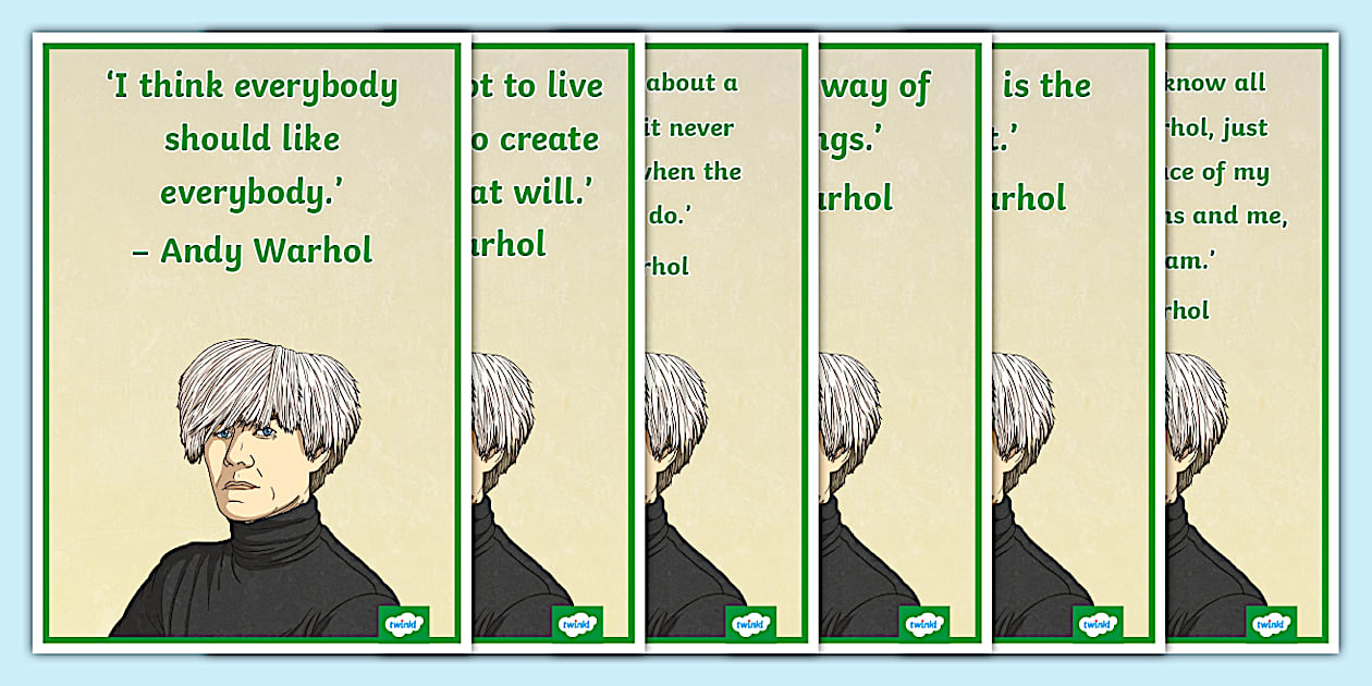 Andy Warhol Quotes Display Poster Pack - Twinkl