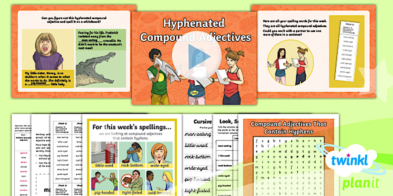 PlanIt Y6 Term 1A W6: Hyphenated Compound Adjectives Lesson