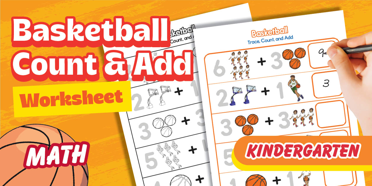 Kindergarten Basketball Trace, Count, and Add Worksheet