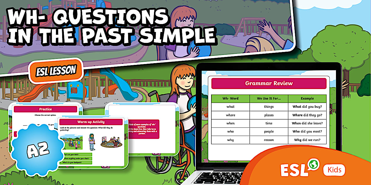 ESL Wh- Questions in the Past Simple Lesson [Kids, A2]
