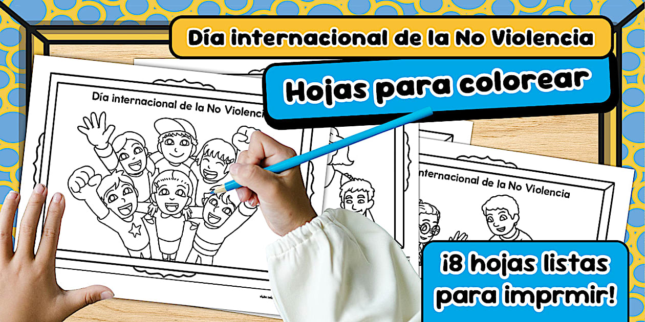 Hojas para colorear: Día Mundial de la No Violencia