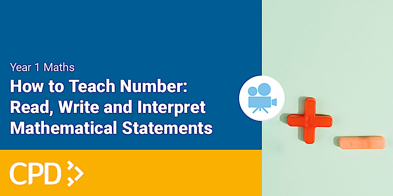 Read, Write and Interpret Mathematical Statements CPD Video