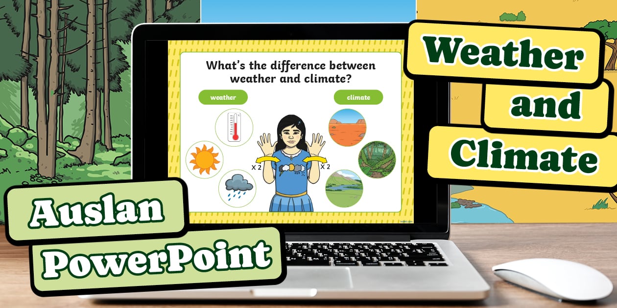 Auslan Weather and Climate PowerPoint Auslan Weather and Climate PowerPoint