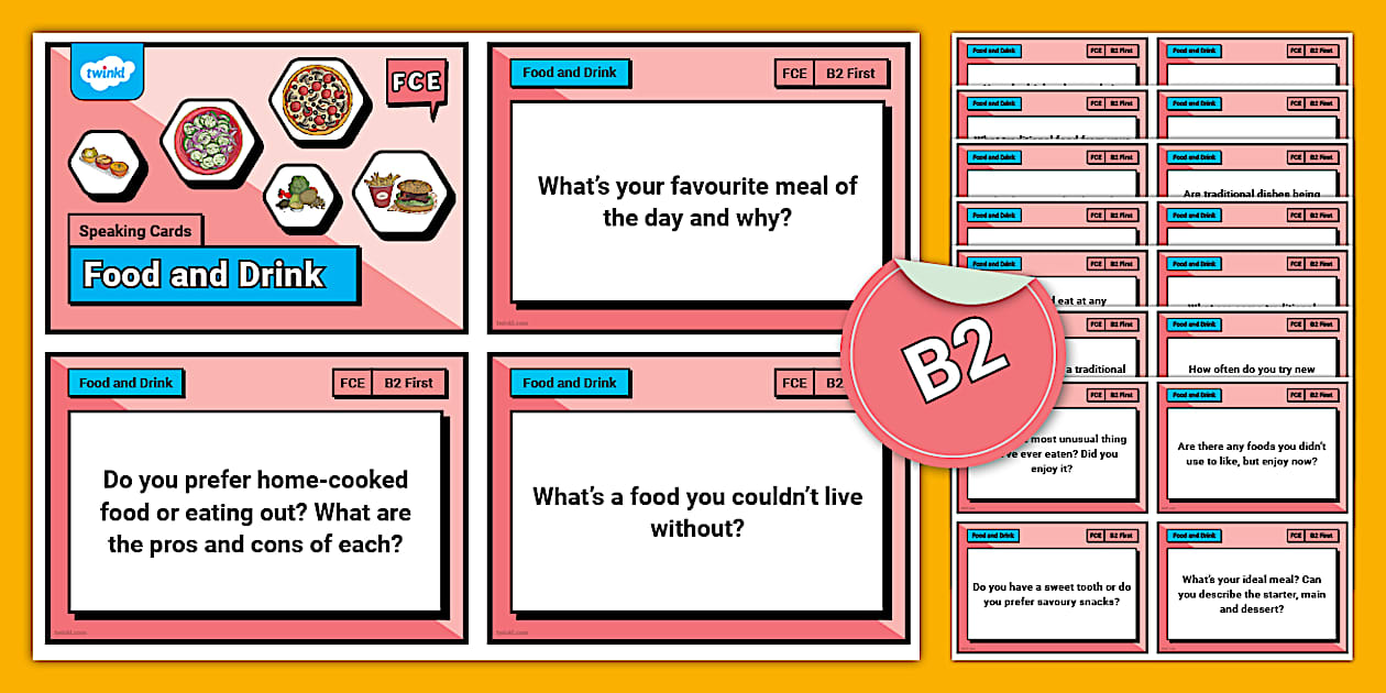 B2 First (FCE) - Food & Drink Speaking Cards - Twinkl